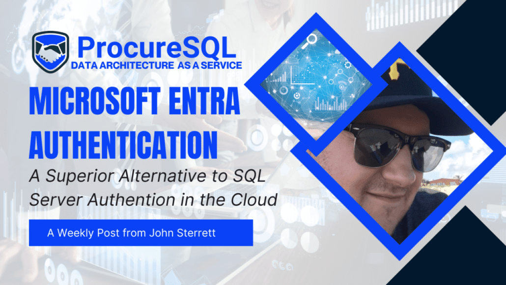 Microsoft Entra Authentication: A Superior Alternative to SQL Server ...